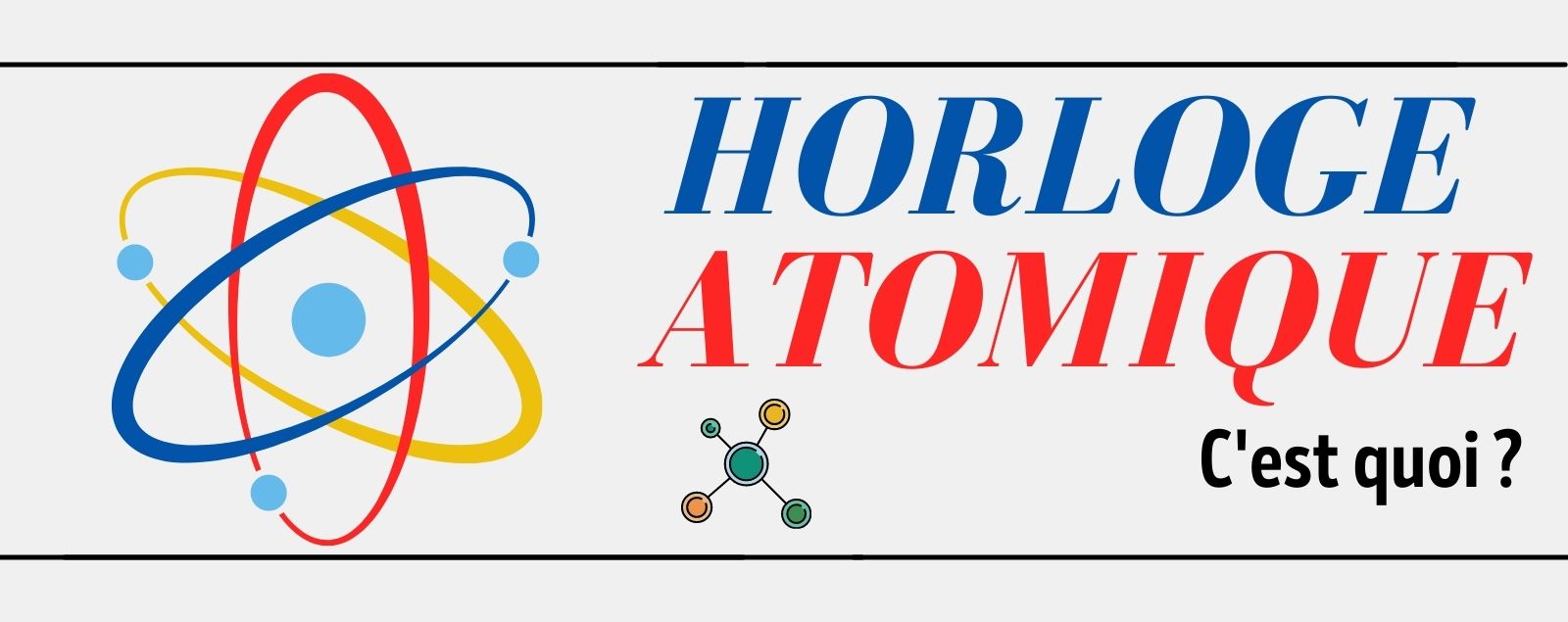 Qu’est-ce qu’une horloge atomique ? | Mon Horloge Murale